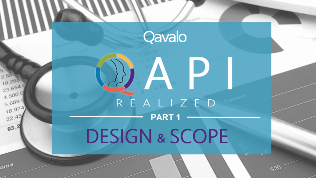 QAPI Realized: Design & Scope (Part 1of 5)
